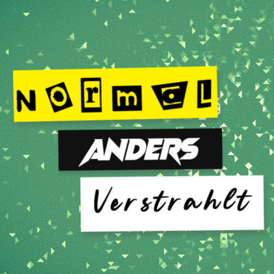 Normal - Anders - Verstrahlt • A podcast on Spotify for Creators