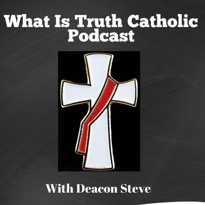 What is Truth Catholic Podcast • A podcast on Spotify for Podcasters