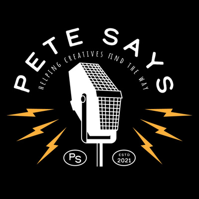 The Pete Says Podcast • A podcast on Spotify for Creators