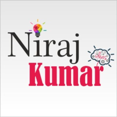 Niraj Kumar Official Podcast • A podcast on Spotify for Creators