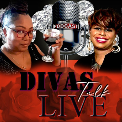 Divas Talk Live • A podcast on Spotify for Creators