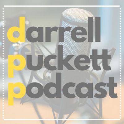 Darrell Puckett Podcast • A podcast on Spotify for Creators