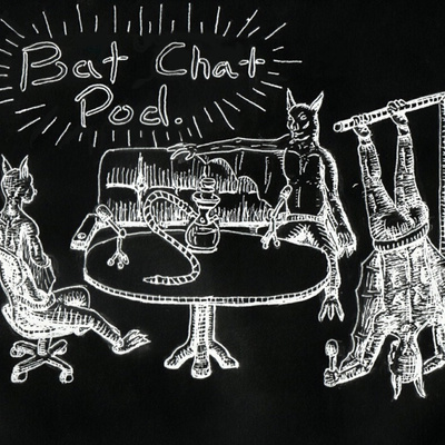 Bat Chat • A podcast on Spotify for Creators