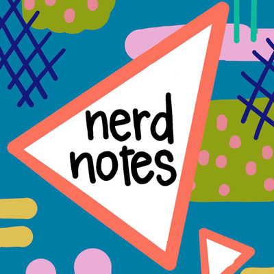 Nerd Notes • A podcast on Spotify for Podcasters