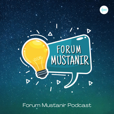 Forum Mustanir • A podcast on Spotify for Podcasters