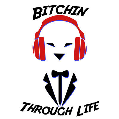 Bitchin Through Life • A podcast on Spotify for Creators