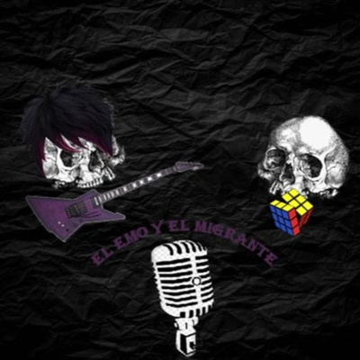 El Emo y el migrante • A podcast on Spotify for Creators