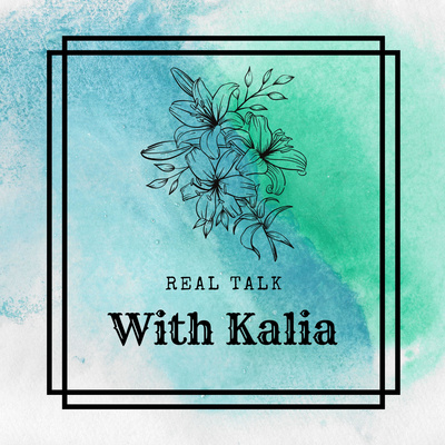 Real Talk With Kalia • A podcast on Spotify for Podcasters