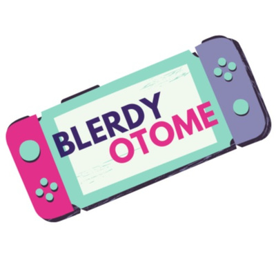 Blerdy Otome • A podcast on Spotify for Creators