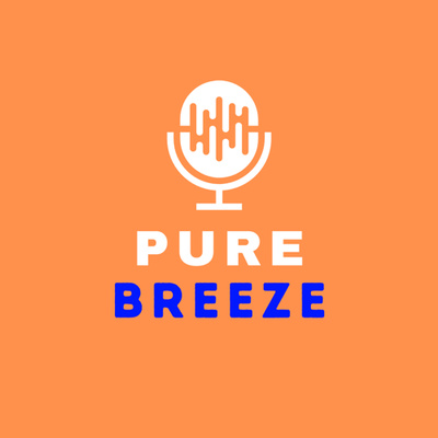 Pure Breeze Podcast • A podcast on Spotify for Creators