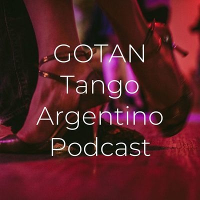 GOTAN Tango Argentino Podcast • A podcast on Spotify for Creators