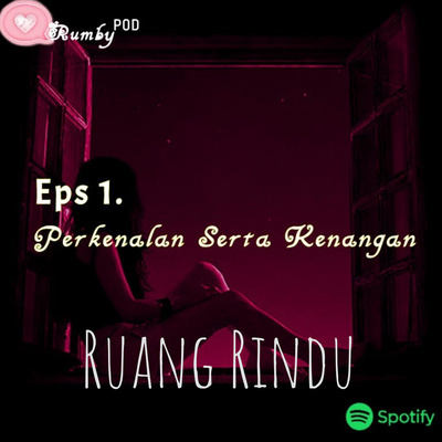 Ruang Rindu • A podcast on Spotify for Podcasters