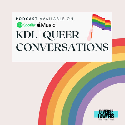Queer Conversations - KCL Diverse Lawyers • A podcast on Spotify for Podcasters