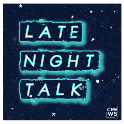 Late Night Talk • A podcast on Spotify for Creators