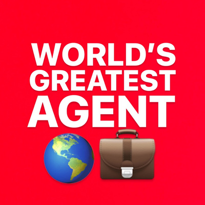 World's Greatest Agent • A podcast on Spotify for Creators