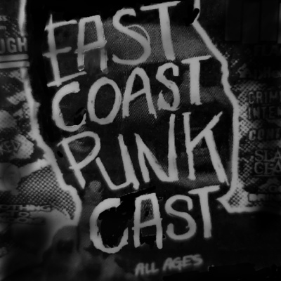 East Coast Punk Cast • A podcast on Spotify for Creators