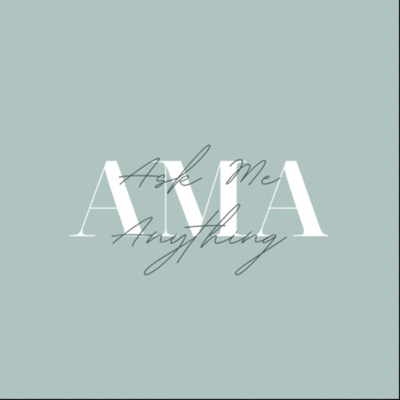 Ask Me Anything • A podcast on Spotify for Creators