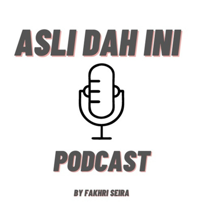 Asli Dah Ini Podcast • A podcast on Spotify for Creators