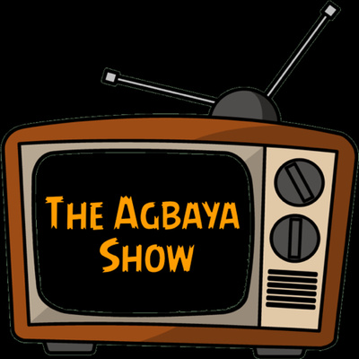 The Agbaya Show • A podcast on Spotify for Creators