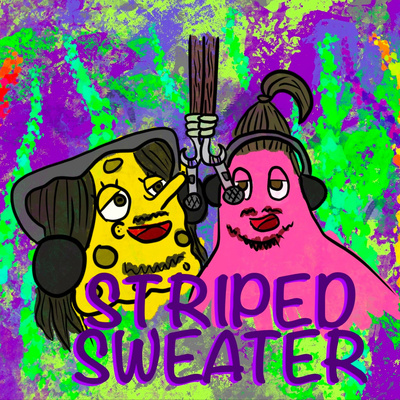 S5E18: What Ever Happened to SpongeBob by Striped Sweater Podcast