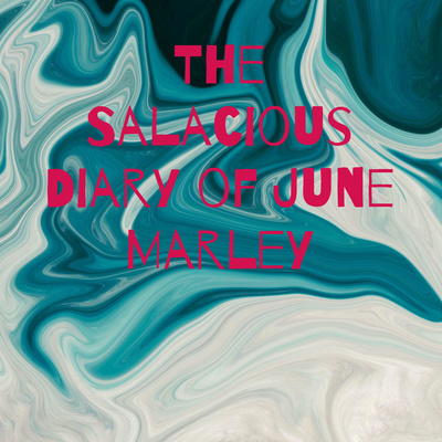 The Salacious Diary of June Marley • A podcast on Spotify for Creators
