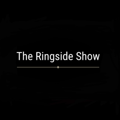 The Ringside Show • A podcast on Spotify for Creators
