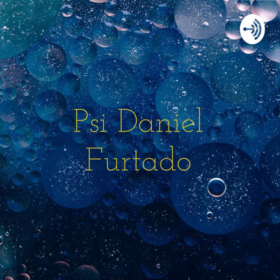 Psi Daniel Furtado - Sessão de Terapia às Terças • A podcast on Spotify ...