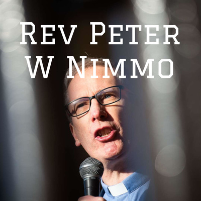 Rev Peter W Nimmo • A podcast on Spotify for Creators