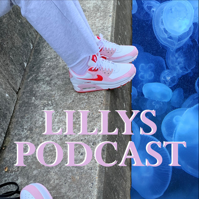 Lilly's Podcast • A podcast on Spotify for Creators
