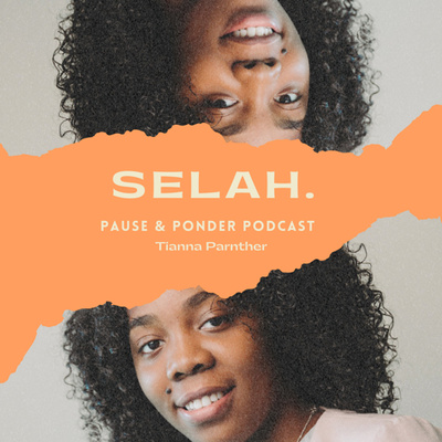 Selah: Pause & Ponder Podcast • A podcast on Spotify for Creators
