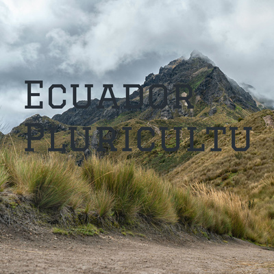 Ecuador Pluricultural • A podcast on Spotify for Creators