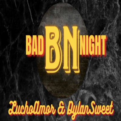 BadNight • A podcast on Spotify for Creators