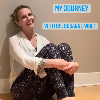 My Journey with Dr. Susanne Wolf • A podcast on Spotify for Podcasters