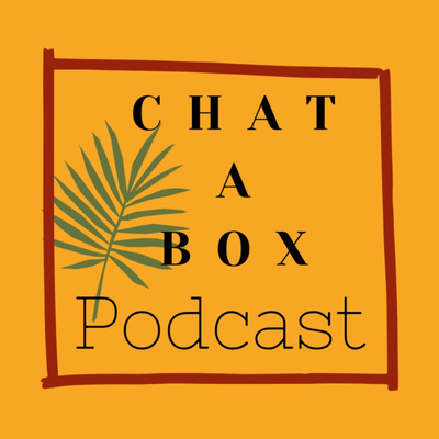 Chat A Box Podcast • A podcast on Spotify for Creators