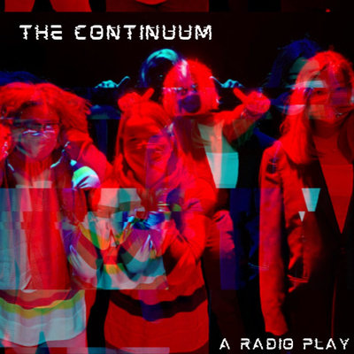 The Continuum: A Radio Play • A podcast on Spotify for Creators