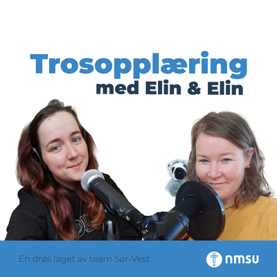 Trosopplæring med Elin og Elin • A podcast on Spotify for Creators