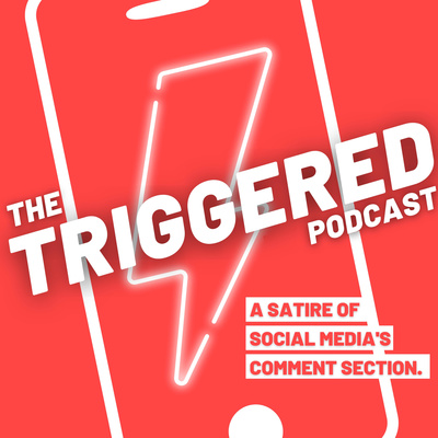 The Triggered Podcast • A podcast on Spotify for Creators