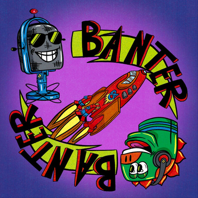 Banter Banter • A podcast on Spotify for Podcasters