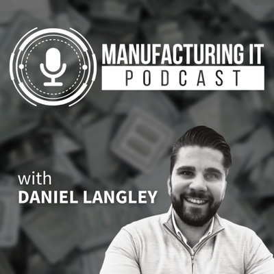 The Manufacturing IT Podcast • A podcast on Spotify for Creators