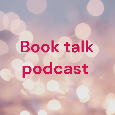 Book talk podcast • A podcast on Spotify for Creators