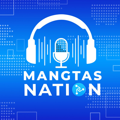 Mangtas Nation • A podcast on Spotify for Creators