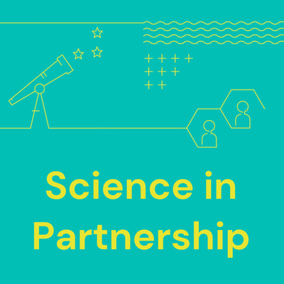 Science in Partnership • A podcast on Spotify for Creators