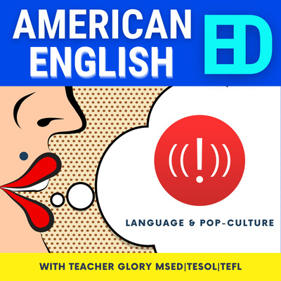 American English Language & Pop Culture • A podcast on Spotify for ...