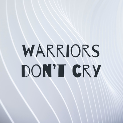warriors don’t cry • A podcast on Spotify for Creators