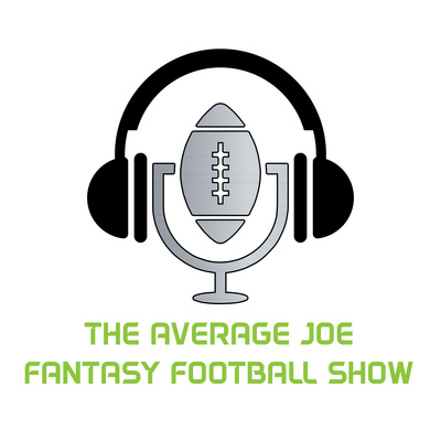The Average Joe Fantasy Football Show • A podcast on Spotify for Creators