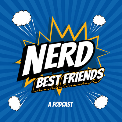 Nerd Best Friends • A podcast on Spotify for Podcasters