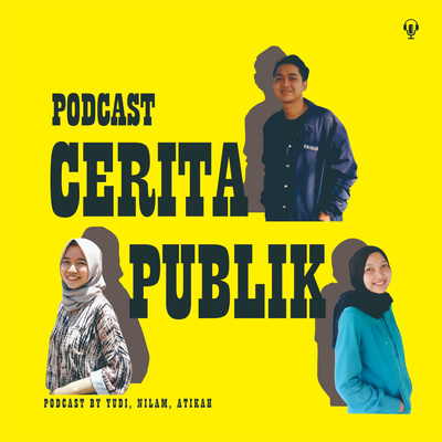 CERITA PUBLIK • A podcast on Spotify for Podcasters