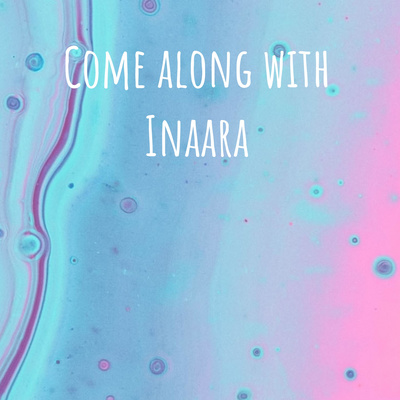 Come along with Inaara • A podcast on Spotify for Podcasters