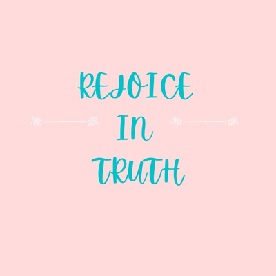Rejoice In Truth! • A podcast on Spotify for Creators