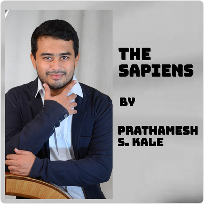 The Sapiens By Prathamesh S. Kale • A podcast on Spotify for Creators